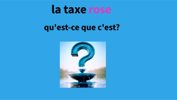 exposé SVT la taxe rose | Genially