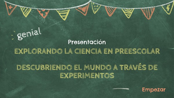 EXPLORANDO LA CIENCIA EN PREESCOLAR | Genially