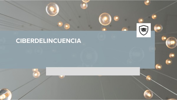 CIBERDELINCUENCIA | Genially