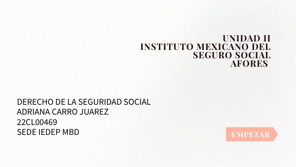 IMSS, AFORES, UNIDAD 2 | Genially