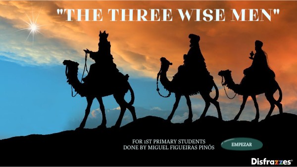 THE THREE WISE MEN | Genially