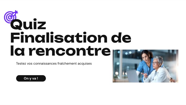 Quiz Finalisation de la rencontre
