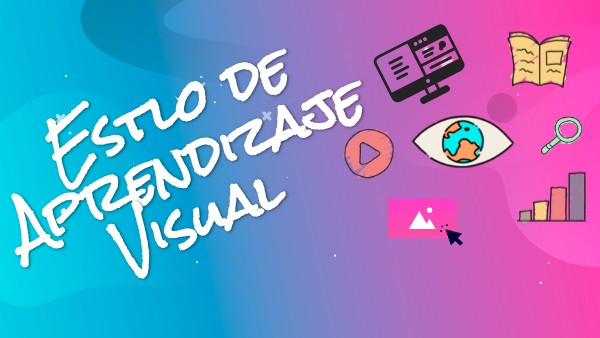 estilo de aprendizaje visual | Genially