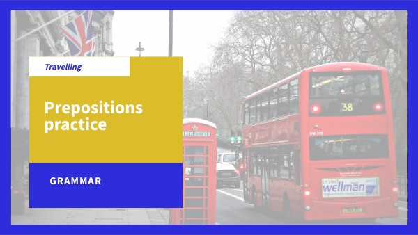 5.3.3 Travelling Preposition practice