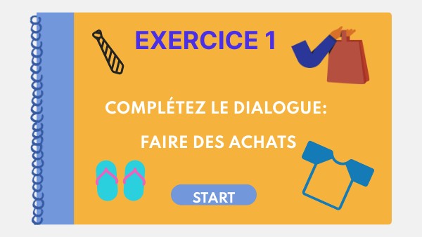 Exercice 1 Complétez le dialogue