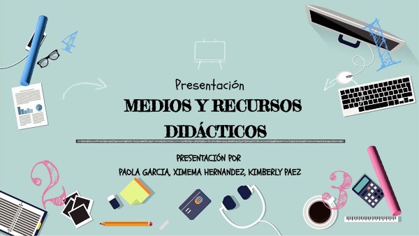 MEDIOS Y RECURSOS DIDACTICOS