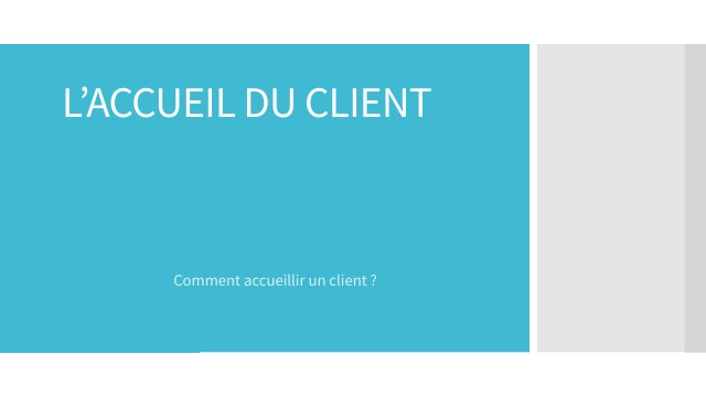 L’ACCUEIL DU CLIENT.pptx | Genially