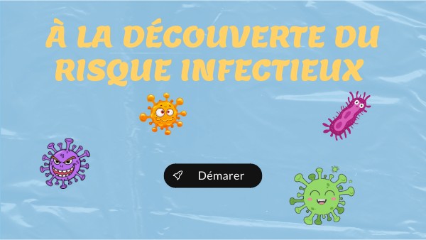 À la découverte du risque infectieux