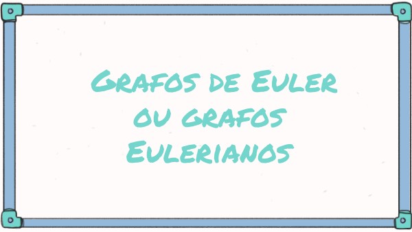 Grafos de Euler | Genially