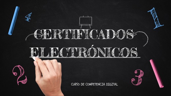 CERTIFICADOS ELECTRÓNICOS | Genially