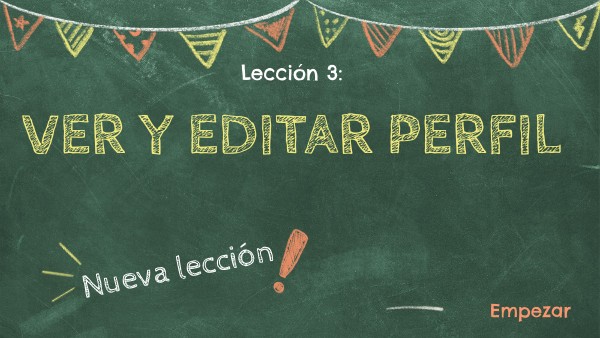 LECCIÓN 2: EDITAR PERFIL | Genially