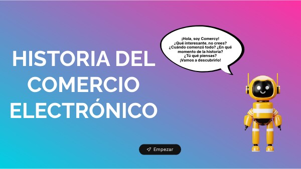 Semana 1. Historia del comercio electrónico | Genially