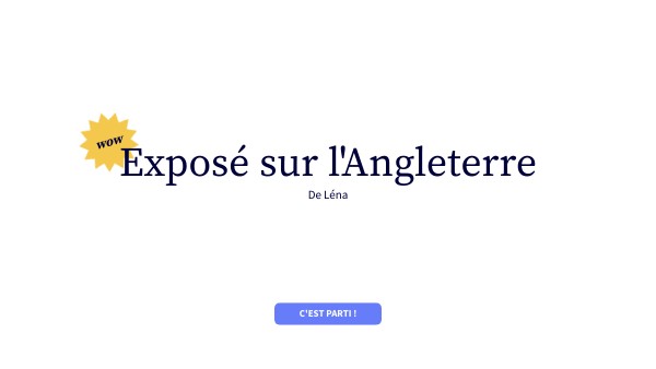 Exposé sur l'Angeleterre | Genially