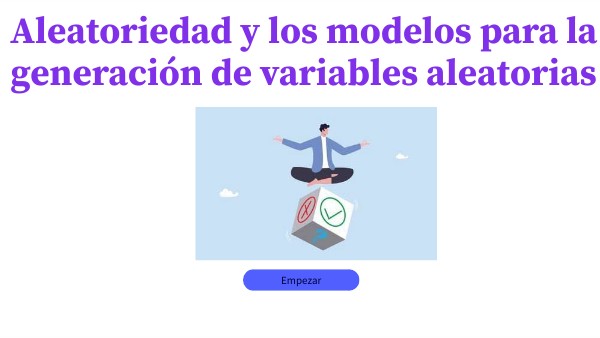 Aleatoriedad y los modelos para la generación de variables aleatorias ...