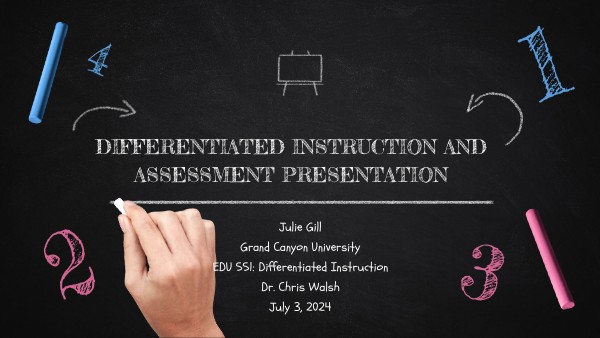 EDU 551: Gill -Differentiated Instruction and Assessment Presentation