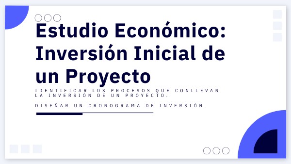 Estudio Económico: Inversión Inicial de un Proyecto