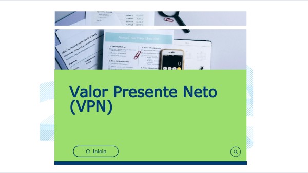 2.2. Valor Presente Neto (VPN) | Genially