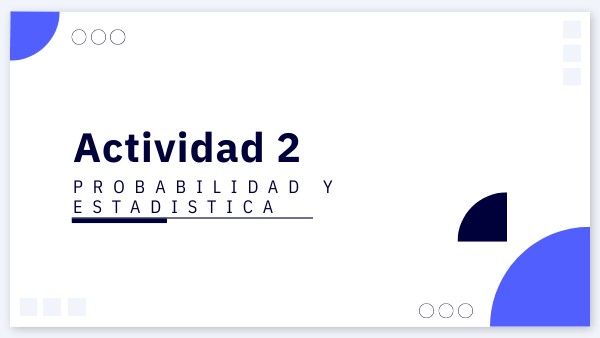actividad 2 probabilidad y estadística