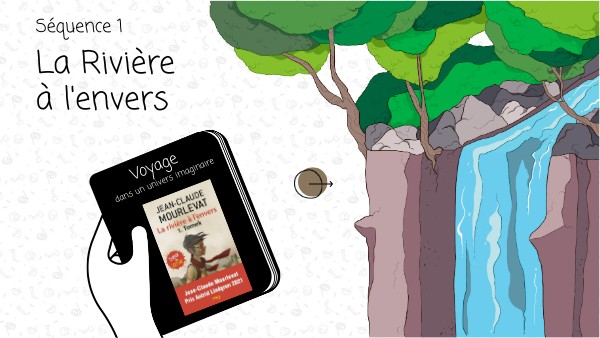 5e- La Rivière à l'envers | Genially