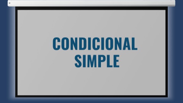 CONDICIONAL SIMPLE. USOS | Genially