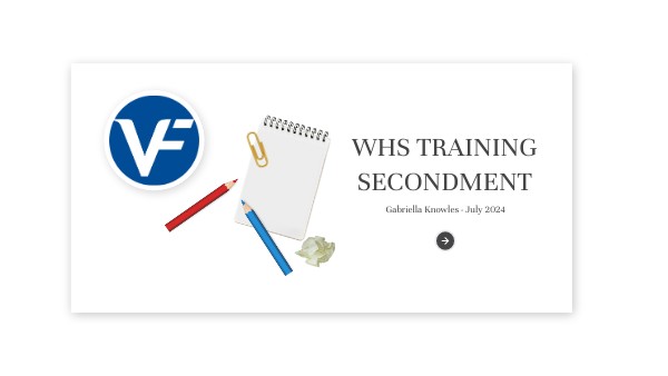 WHS TRAINING SECONDMENT | Genially