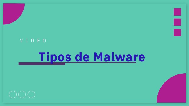 Tarefa 4 Tipos de Malware | Genially