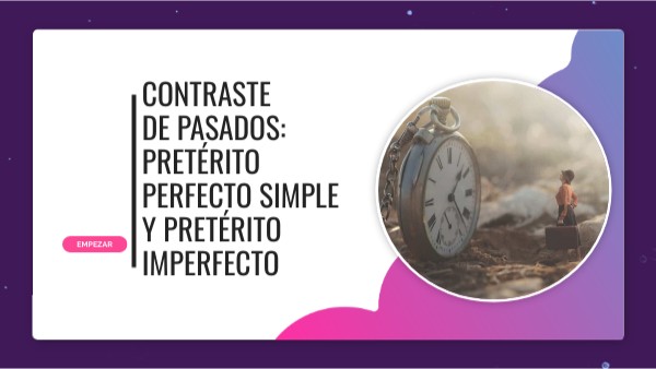 Contraste de pasados | Genially