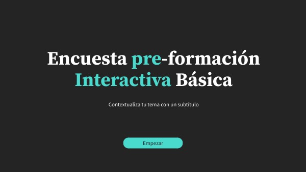 Encuesta Pre-formación Interactiva Básica | Genially