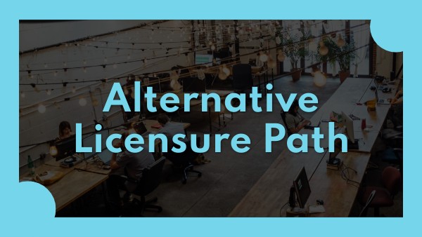 Alternative Licensure Path
