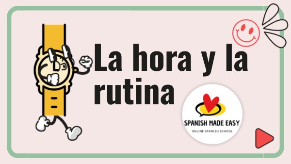 La hora y la rutina: actividades