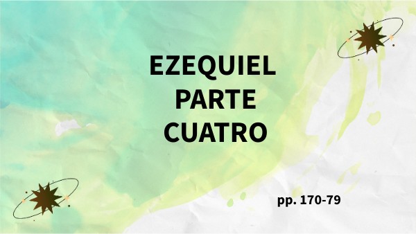 EZEQUIEL PARTE CUATRO