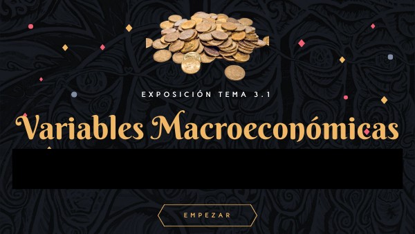 VARIABLES MACROECONÓMICAS | Genially