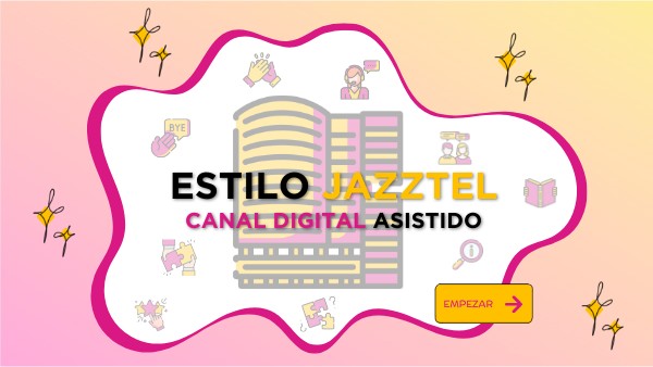 Estilo Jazztel Canal Digital Asistido | Genially