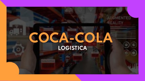 LOGISTICA COCA-COLA | Genially