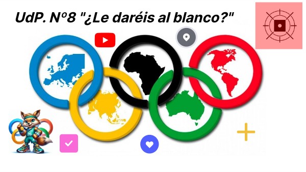UdP. Nº8 "¿Le daréis al blanco?"