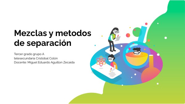 PRESENTACIÓN MEZCLAS Y METODOS DE SEPARACIÓN | Genially