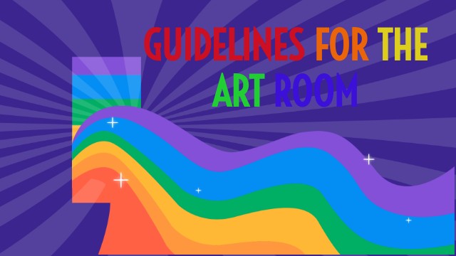 ART ROOM GUIDELINES VALECIA WEST