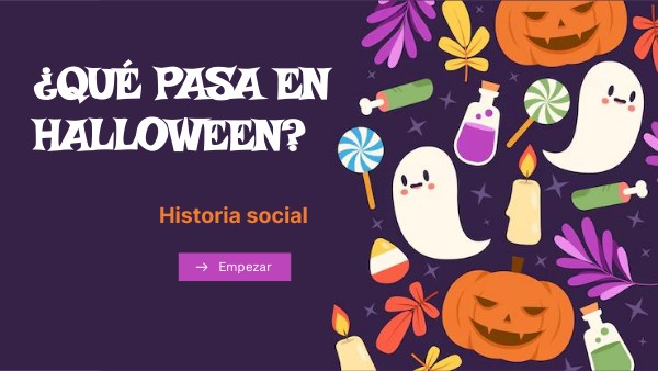 HISTORIA SOCIAL - ¿Qué pasa en Halloween? | Genially