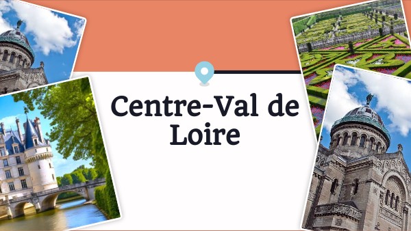 CENTRE-VAL DE LOIRE | Genially