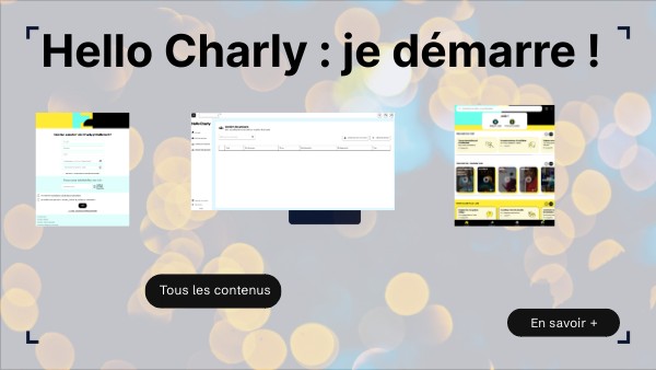 Hello Charly : je démarre