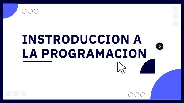 INTRODUCCION A LA PROGRAMACION | Genially