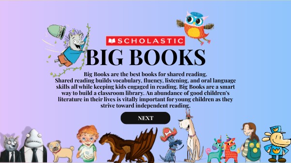 SCHOLASTIC - BIG BOOKS | Genially