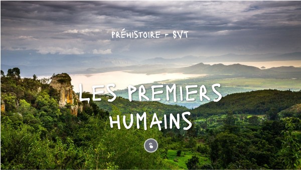 Les premiers humains | Genially