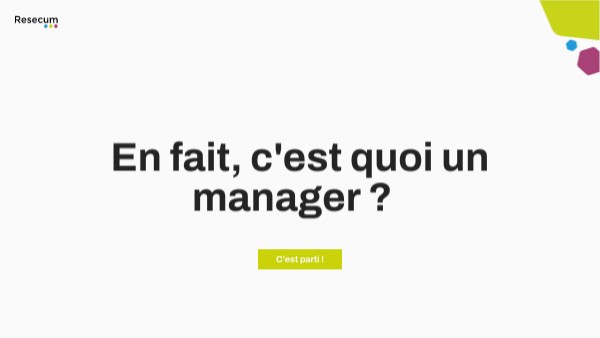 En fait, c'est quoi un manager ? | Genially