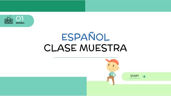 CLASE MUESTRA DE ESPAÑOL | Genially