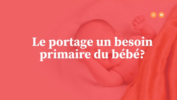 Le portage un besoin primaire du bébé