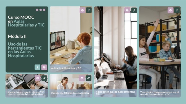 Módulo II. Uso de las herramientas TIC en las Aulas Hospitalarias | Genially