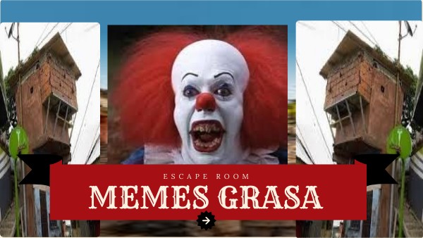 Escape Room MEMES GRASA