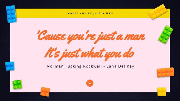 'Cause you're just a man | Genially