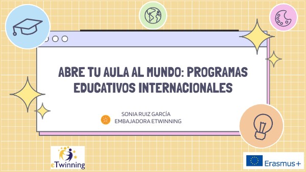 ABRE TU AULA AL MUNDO: PROGRAMAS EDUCATIVOS INTERNACIONALES